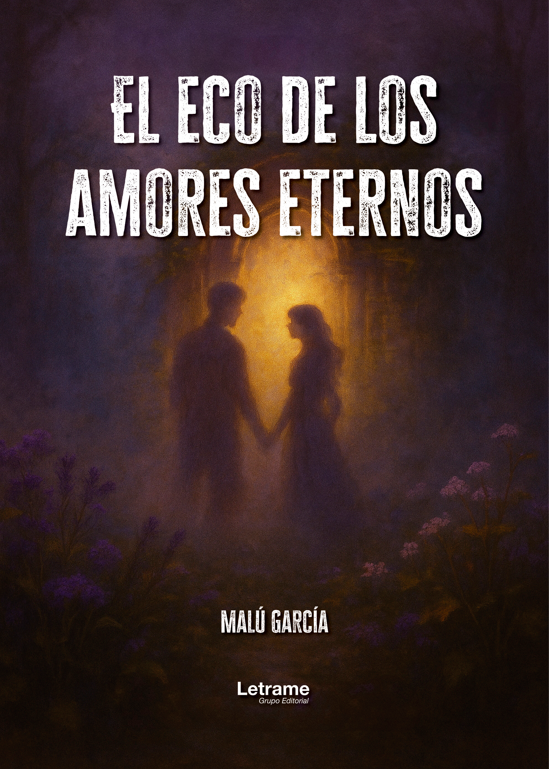 El eco de los amores eternos - Catalogo | Letrame Grupo Editorial